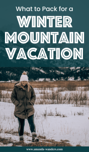 Packing List for Your Winter Mountain Vacation • Amanda Wanders