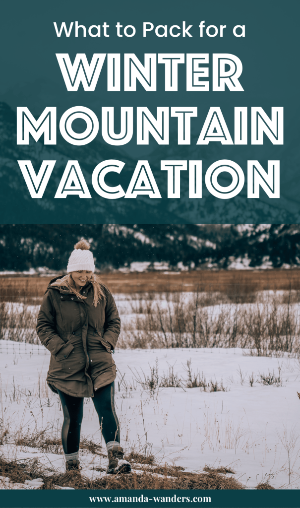 Packing List for Your Winter Mountain Vacation • Amanda Wanders
