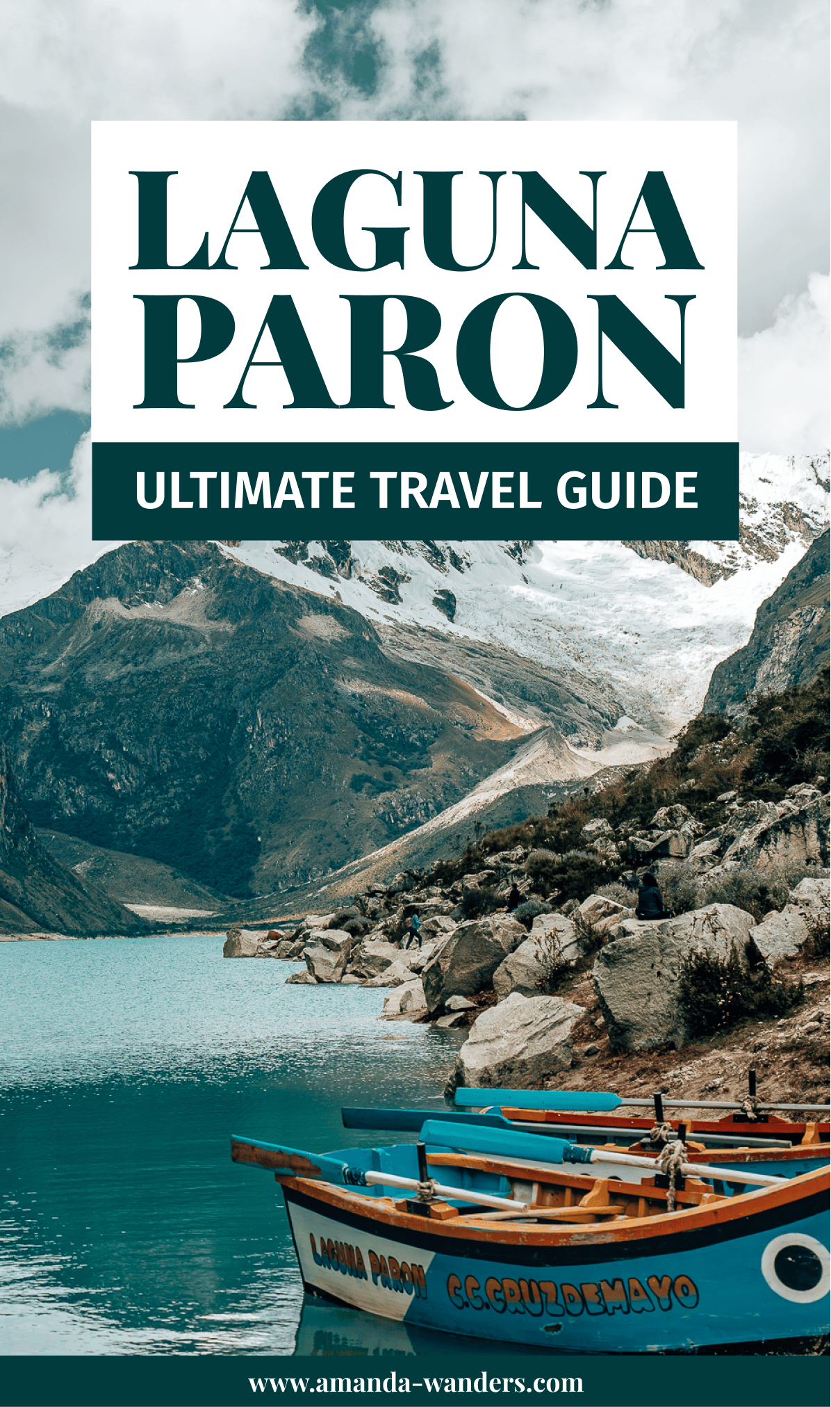 Laguna Paron Day Trip • Everything You Need to Know • Amanda Wanders